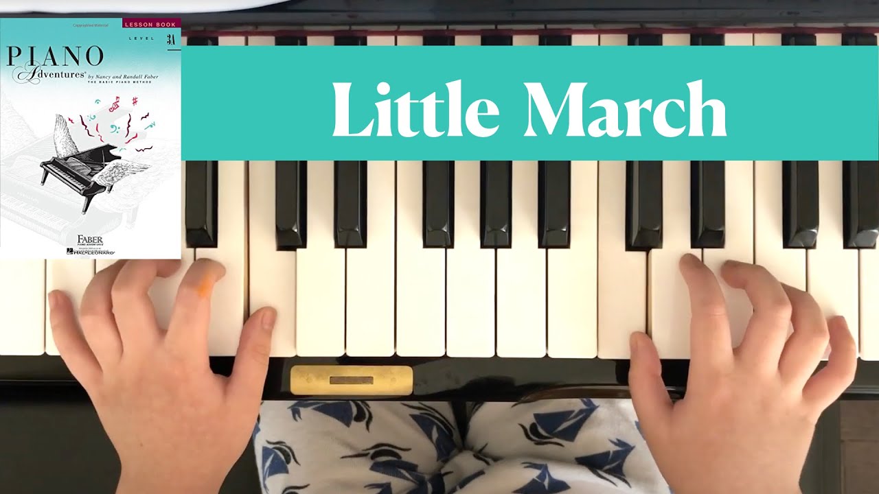 Little March -- Piano Adventures Lesson Book 3A - YouTube