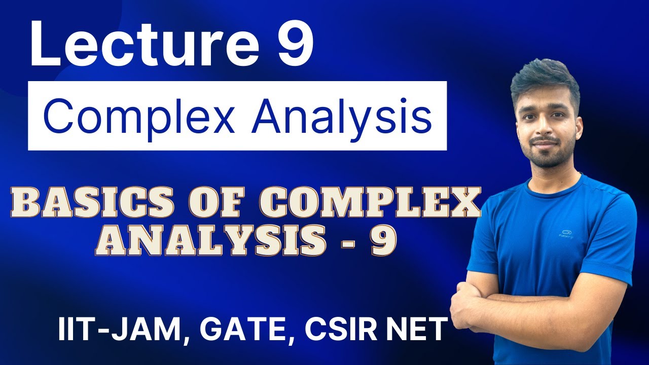 Lecture 9 Basics Of Complex Analysis 9 Iit Jam Csir Net Gate Vivekmaths Youtube