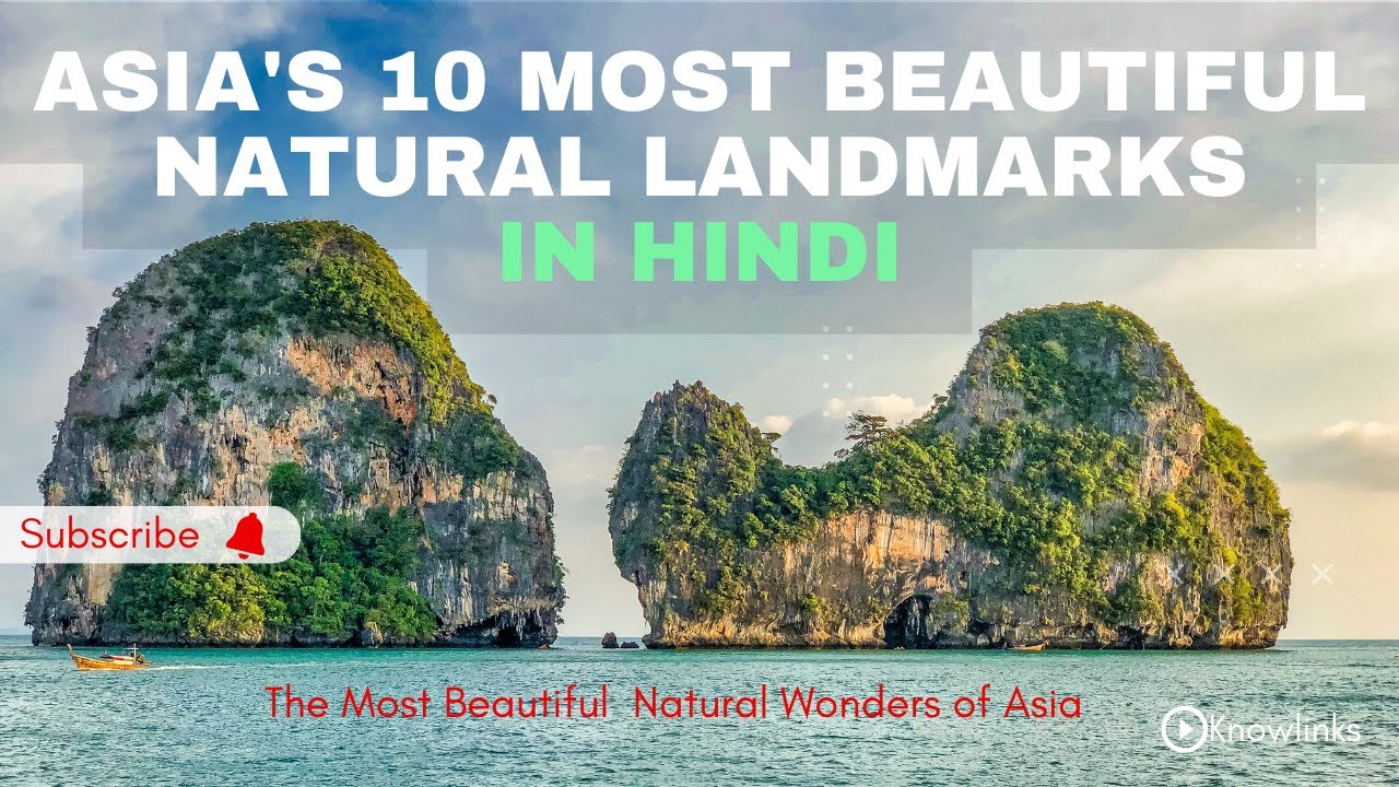 Asia's Most Beautiful Natural Landmarks | Top Natural Wonders of Asia ...