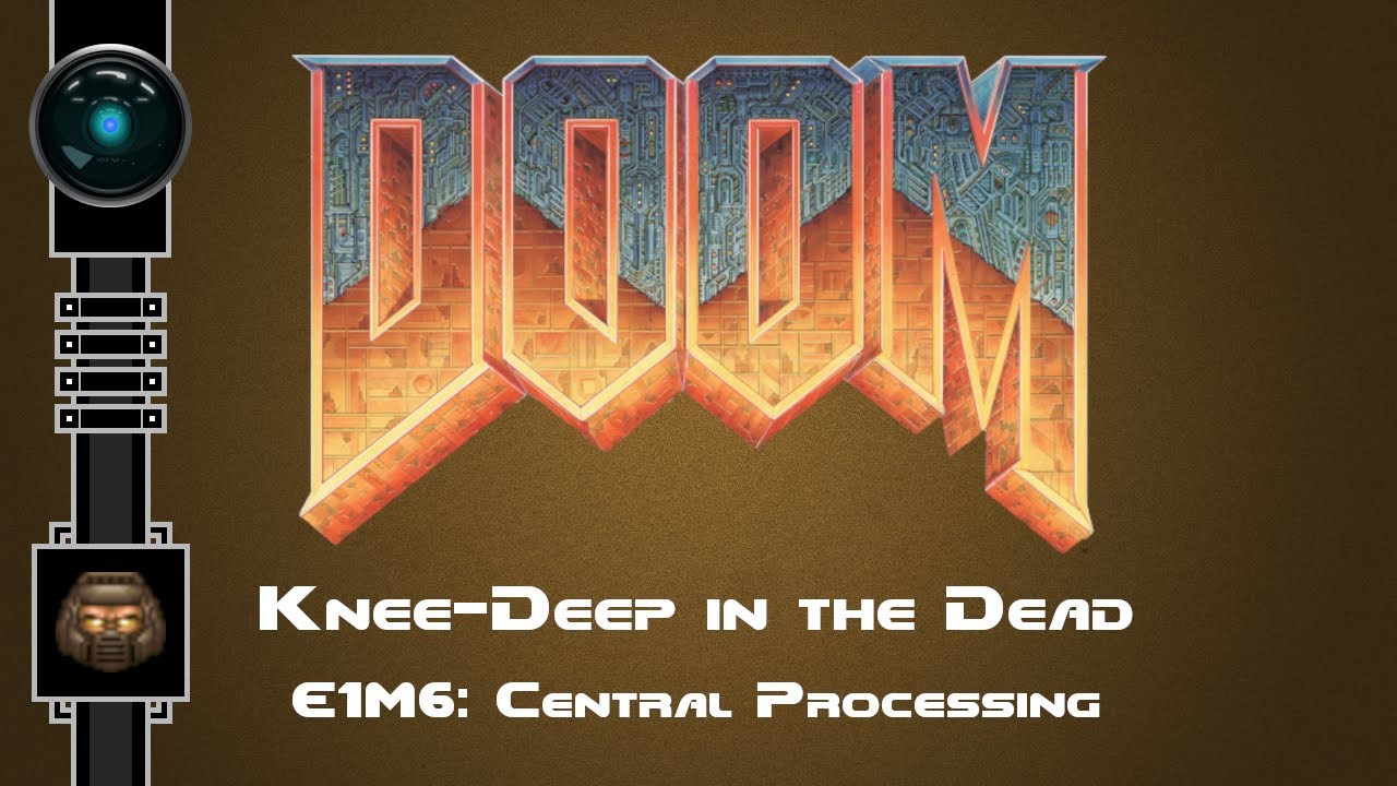 [DOOM] Knee-Deep in the Dead - E1M6: Central Processing | Ultra-Violence | 100% - YouTube