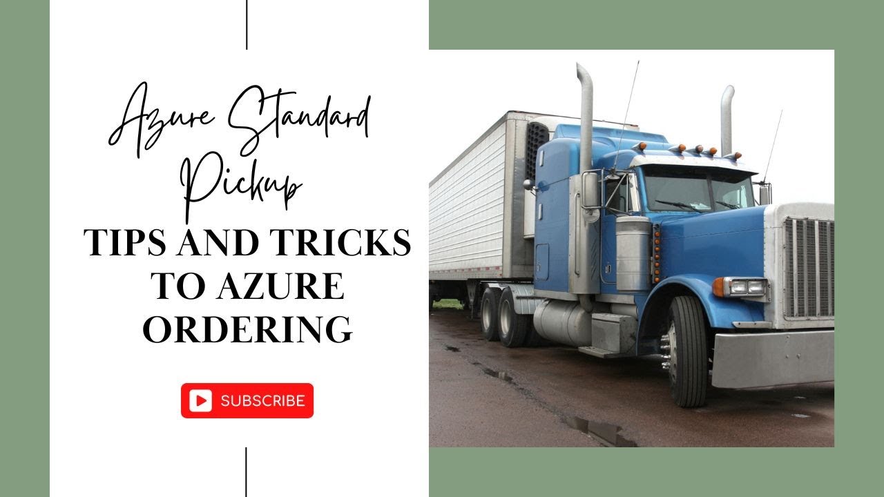 Azure Standard Pickup // Tips and Tricks to Azure Ordering - YouTube