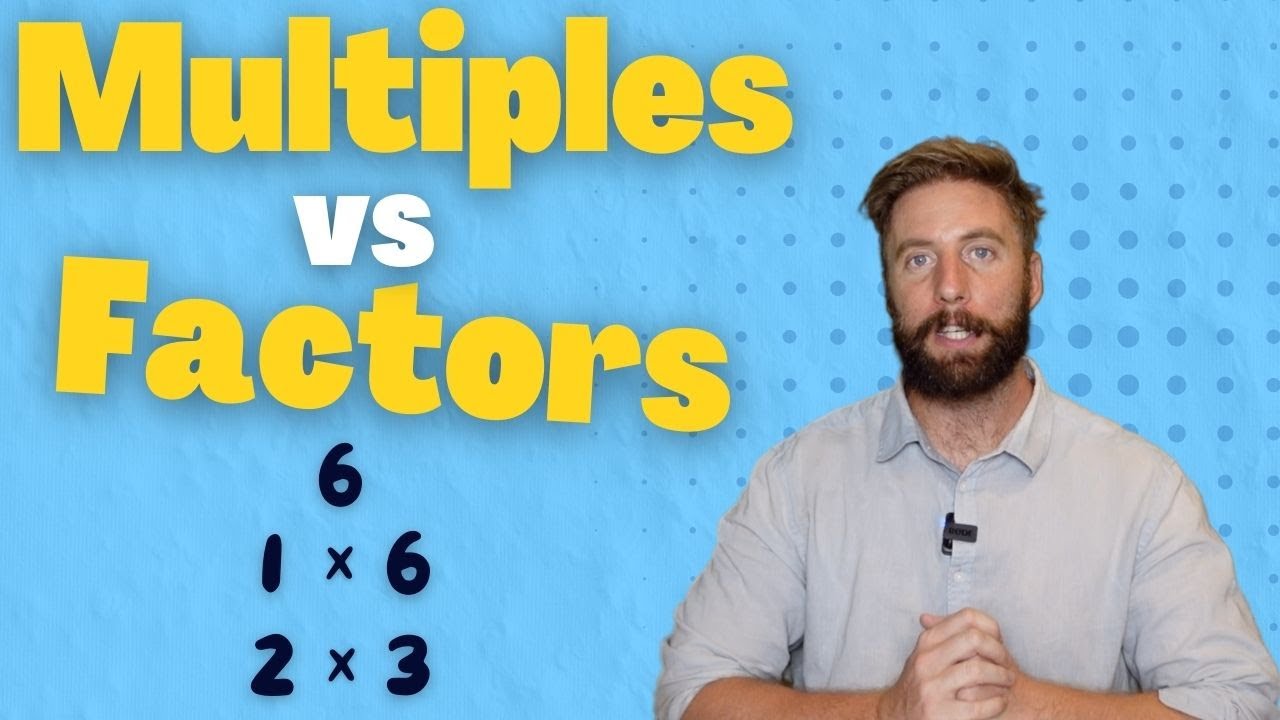 Multiples and Factors - What are they? | The Maths Guy - YouTube