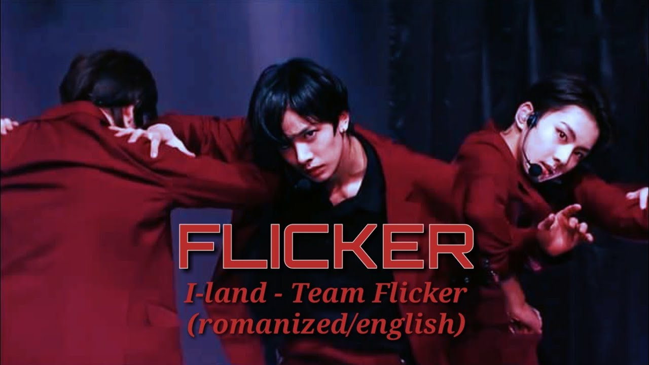 Flicker - I-land Team Flicker Lyrics (Rom/Eng) - YouTube