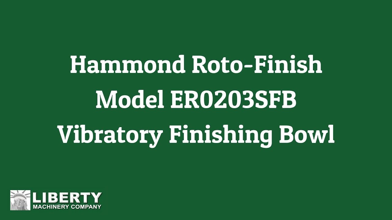 Hammond Roto-Finish Model ER0203SFB Vibratory Finishing Bowl - YouTube