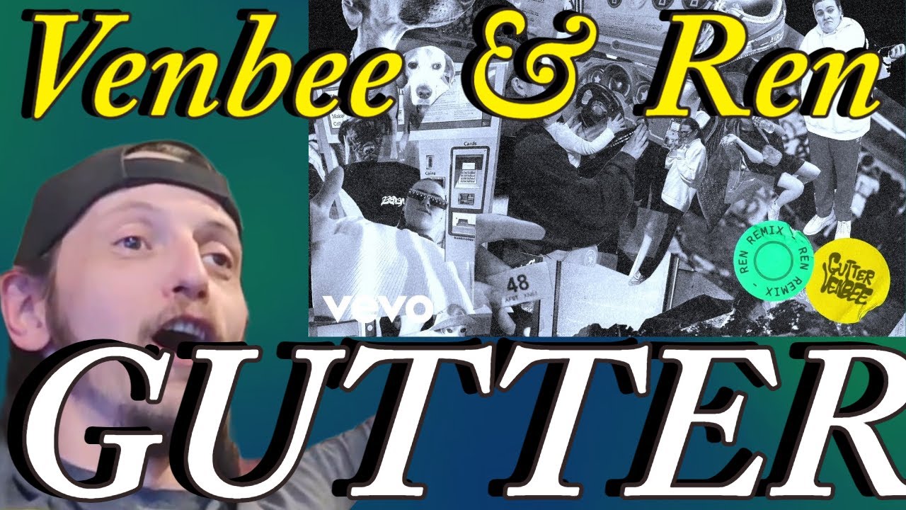 Venbee & Ren -- GUTTER (REMIX) || AMAZING!! ALBUM IS GOING TO BE 🔥 ...