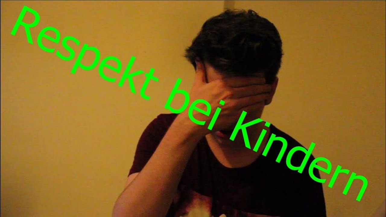 Kinder und Respekt?! - YouTube