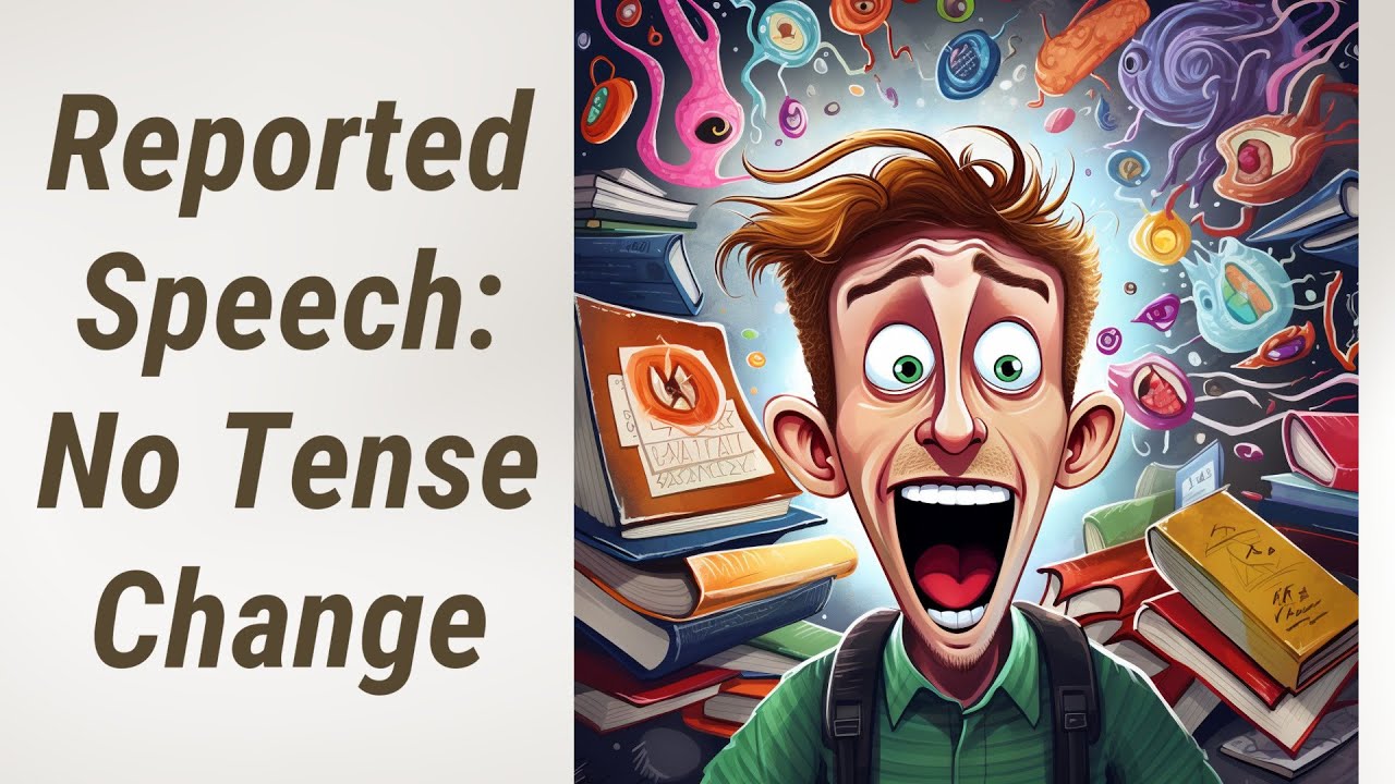 Mastering Reported Speech: When Tense Doesn't Change - YouTube