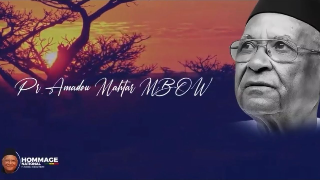 HOMMAGE NATIONAL AU PR AMADOU MAHTAR MBOW - YouTube
