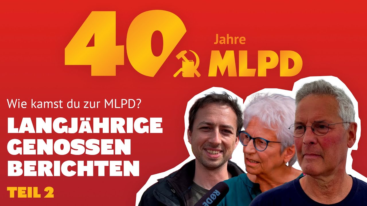 40 Jahre MLPD: Wie kamst du zur MLPD? - Teil 2 - YouTube