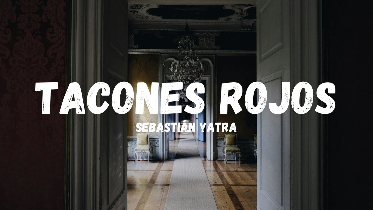 Sebastián Yatra - Tacones Rojos (LYRICS/LETRA) - YouTube