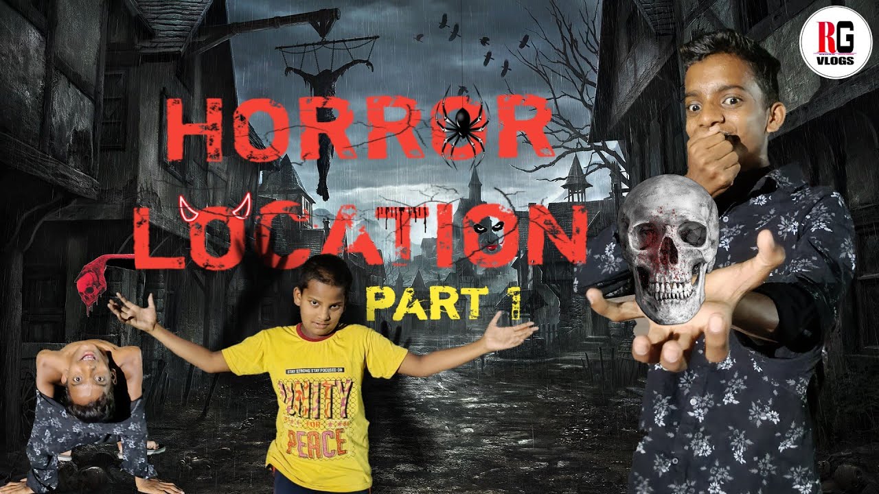 Horror location👀😰 - part 1... Horror Video RG___VLOGS👻🧟 #horrorstories ...
