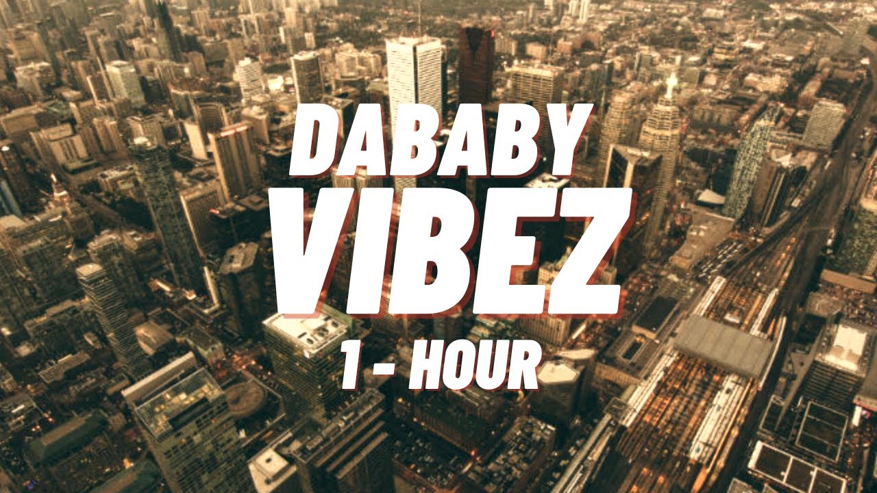 DABABY - VIBEZ[1 HOUR] - YouTube