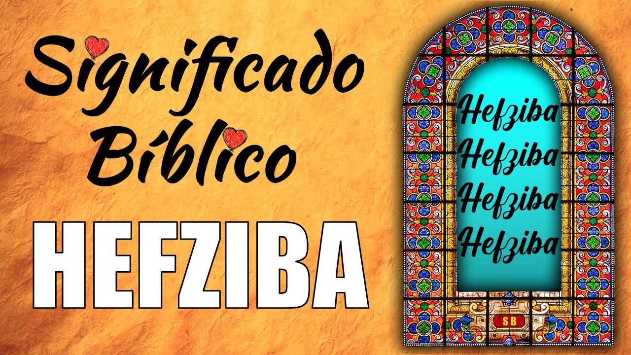 Hefziba Significado Bíblico | ¿Qué Significa Hefziba en la Biblia? 🙏 ...