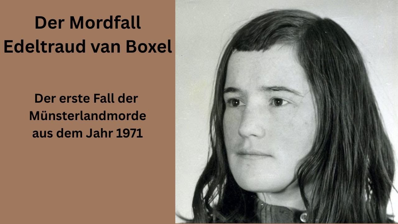 Der Mordfall Edeltraud van Boxel - Der erste Fall der Münsterlandmorde ...