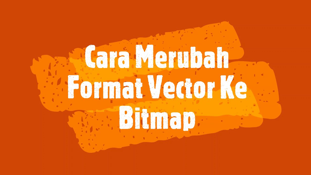 Cara Merubah Vector ke Bitmap di Corel Draw | Tutorial CorelDraw Pemula ...