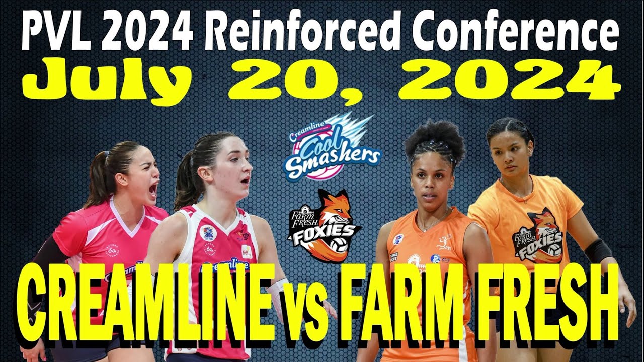 CREAMLINE vs FARM FRESH • PVL 2024 Reinforced Conference • July 20 ...