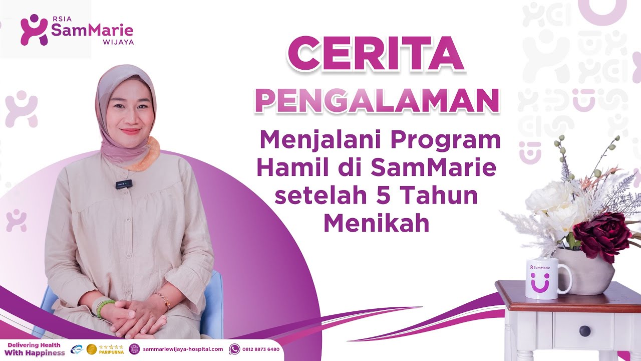 Pengalaman Menjalani Program Hamil di SamMarie setelah 5 Tahun Menikah ...