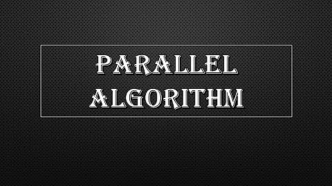 Parallel Algorithm Tutorial - YouTube