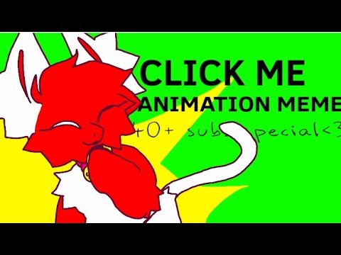 Click Me! | Anim. Meme (FW) | 40+ SUBS SPECIAL!!!! - YouTube