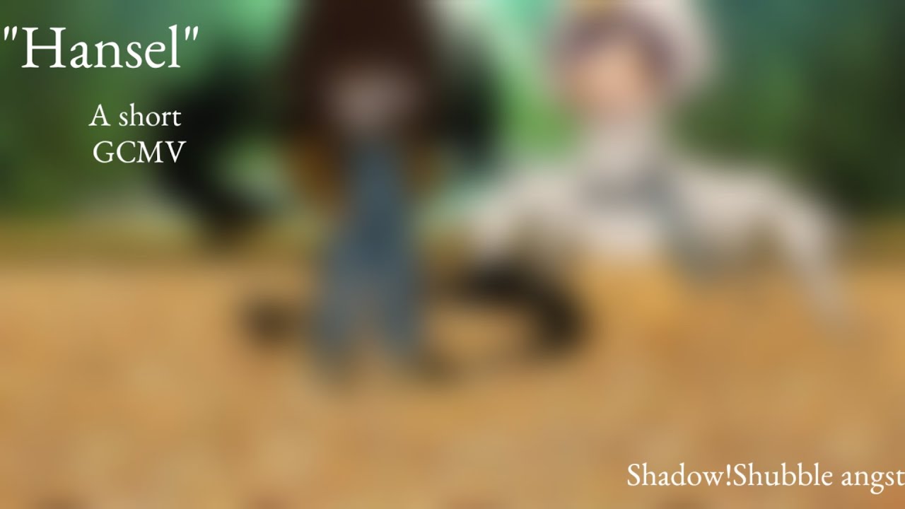 ||Hansel||Short gcmv~Shadow!Shubble angst Afterlife smp - YouTube