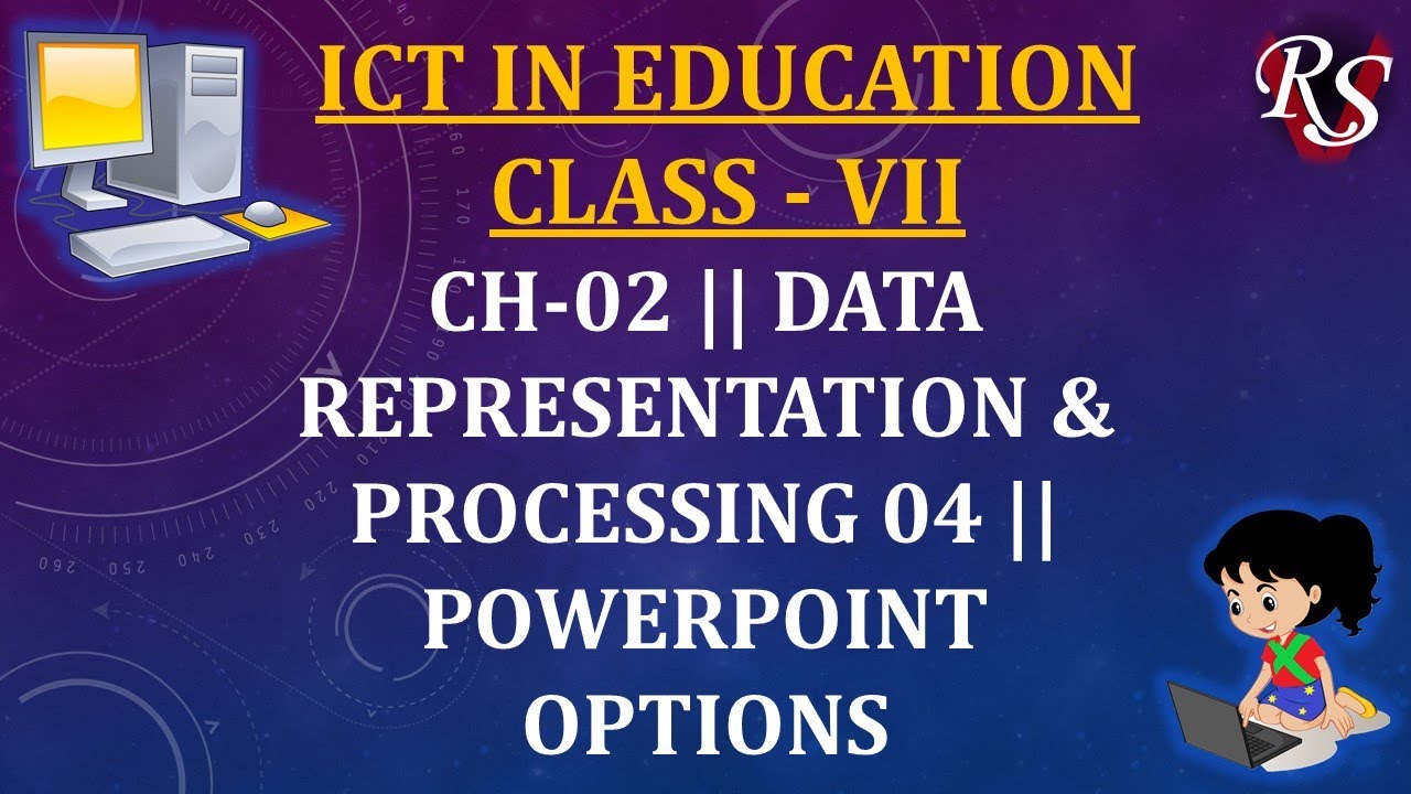 ICT in Education || Class VII || Ch - 02 Data Representation ...