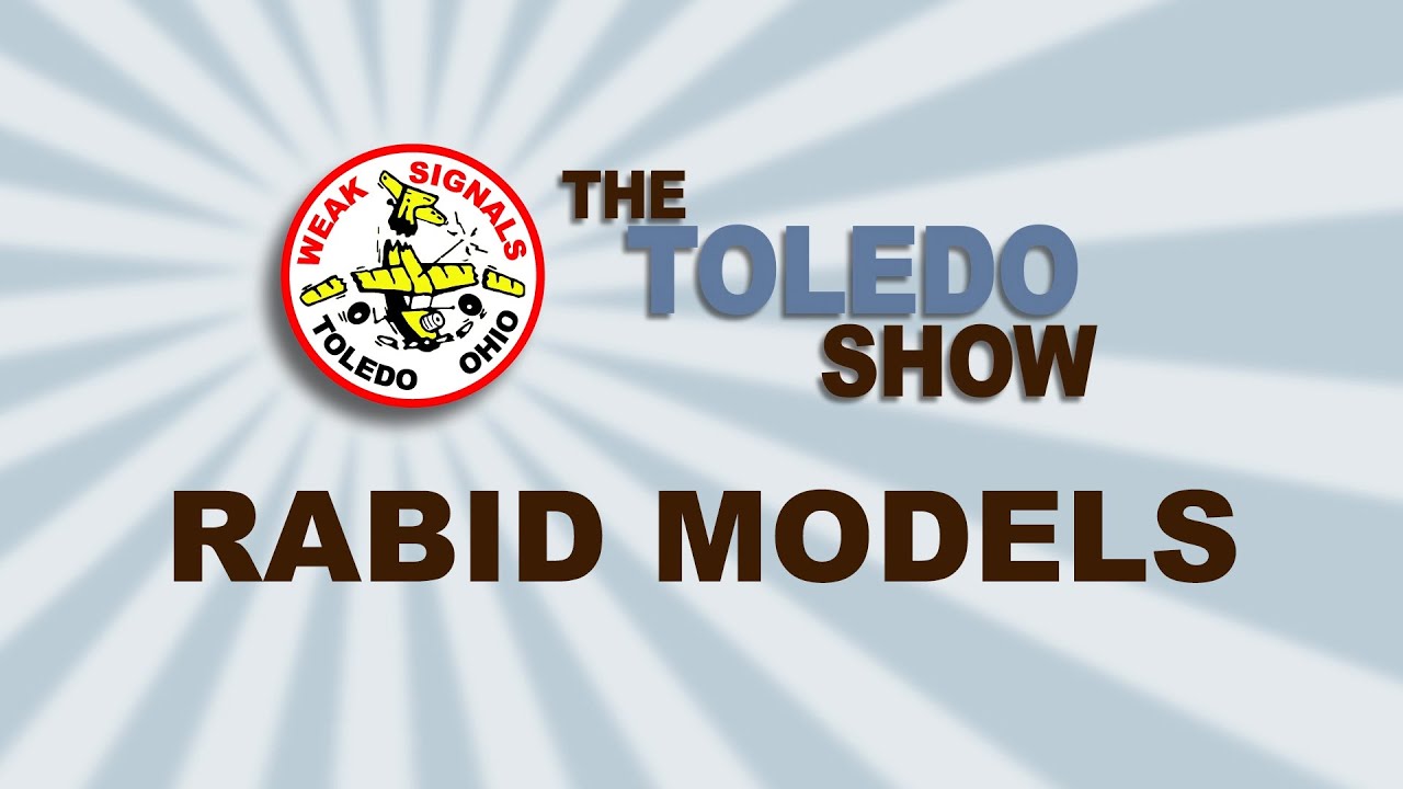 The Toledo Show - Rabid Models - YouTube