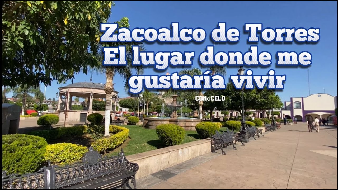 Zacoalco de Torres, ciudad próspera del sur de #jalisco - YouTube