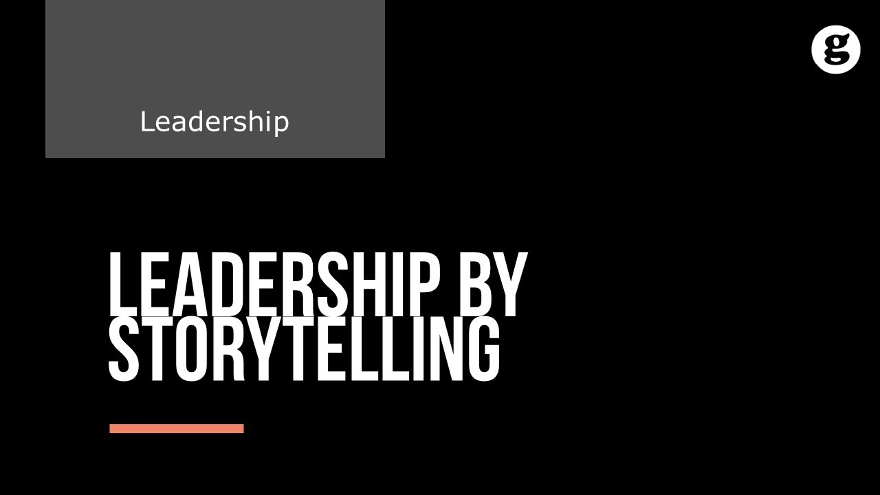 Storytelling Leadership Quotes 22 Quotes To Inspire Leaders In The New