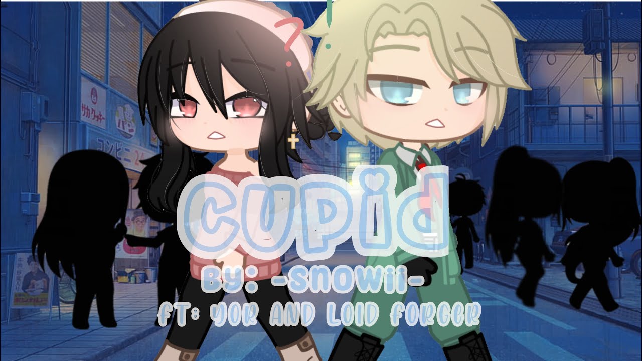 Cupid 🏹🩷| Spy x Family Yor and Loid Forger | Gacha meme/trend | hope u ...