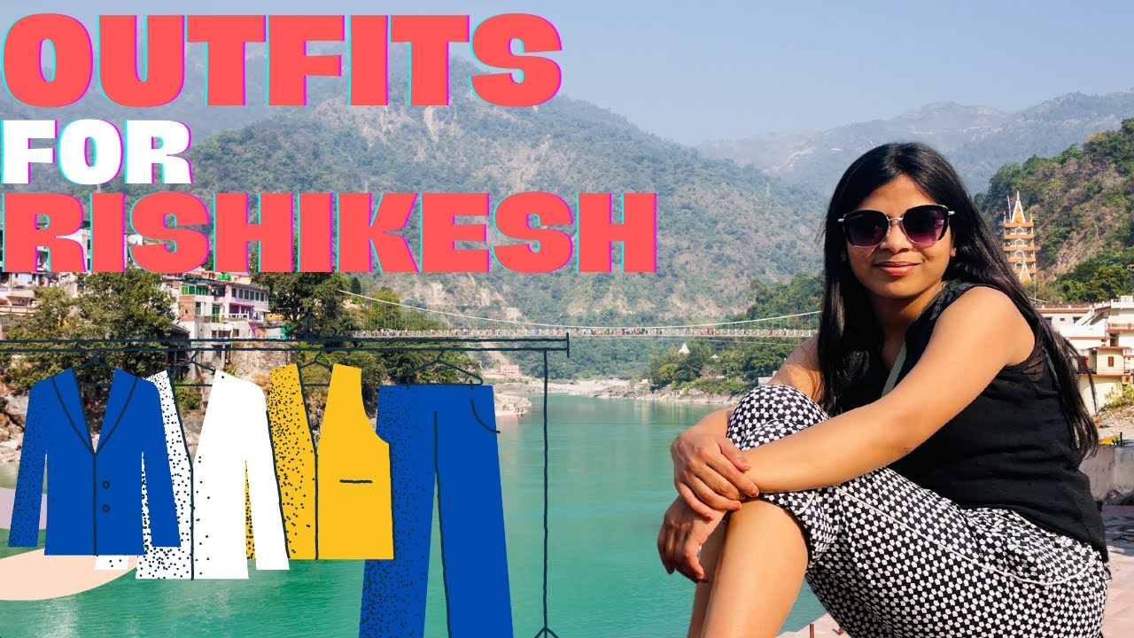 Outfits for Rishikesh | what to pack for Rishikesh #outfitforrishikesh ...
