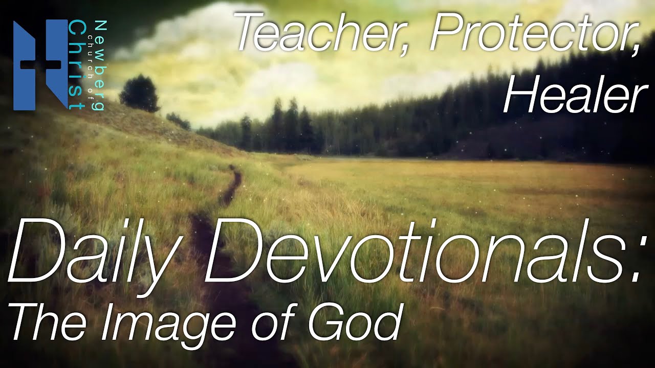 Teacher, Protector, Healer- 5 Minute Devotional - YouTube