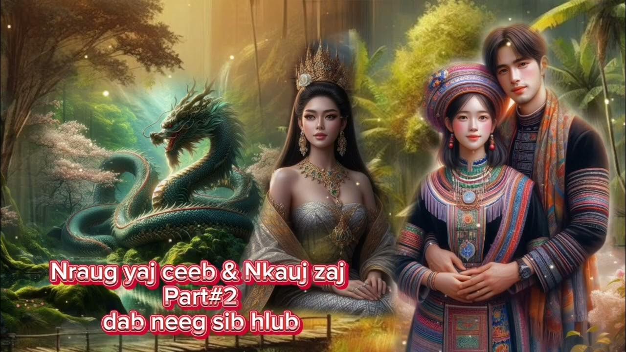 Nkauj zaj thiab Nraug yaj ceeb (Part#2)dab neeg sib Hlub - YouTube