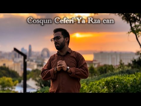 Cosqun Ceferi-Ya Rza can