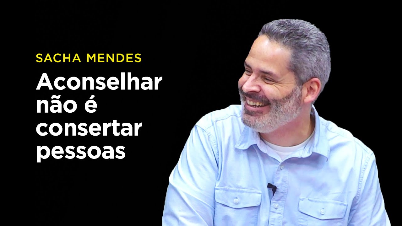 Sacha Mendes: Qual o objetivo último do aconselhamento? - YouTube