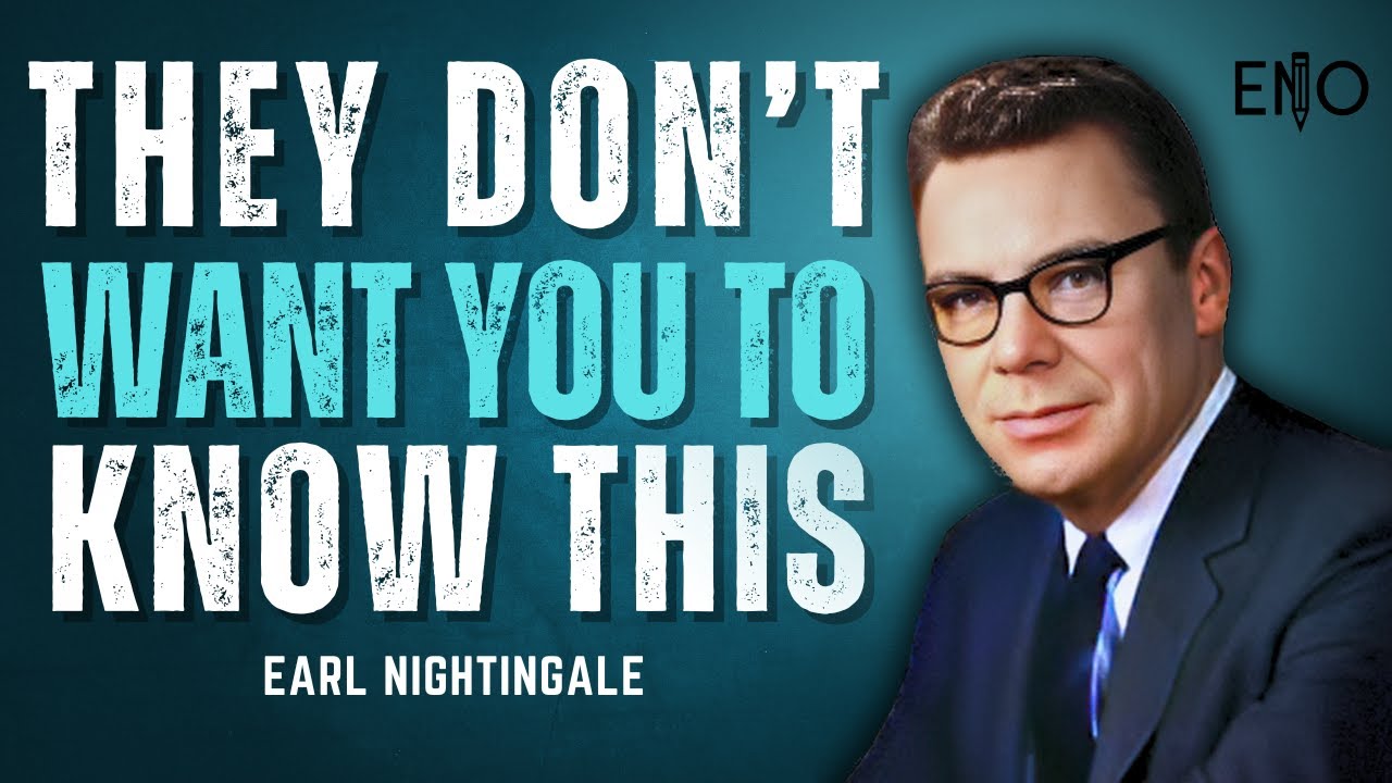Earl Nightingale Speaks What They Don’t Want You to hear - YouTube
