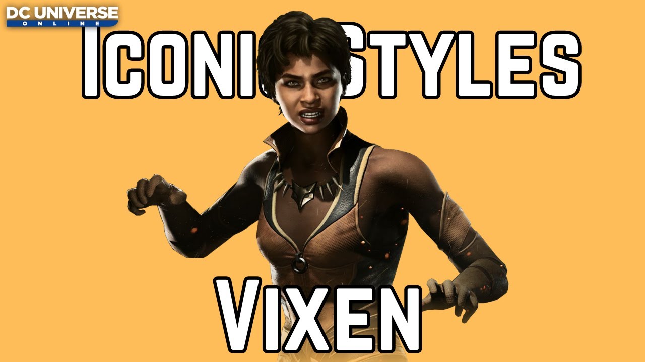 DCUO Iconic Styles - Vixen - YouTube