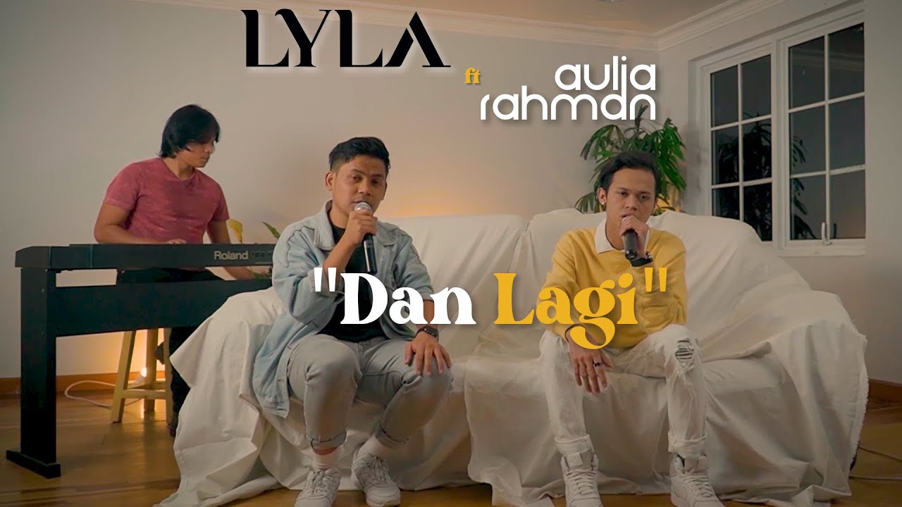 Aulia Rahman ft. Lyla - Dan Lagi - YouTube
