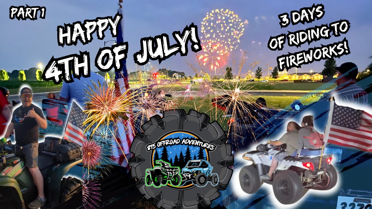 3 Days of ATV/UTV riding to Firework Shows for 4th of July! Part 1 ...