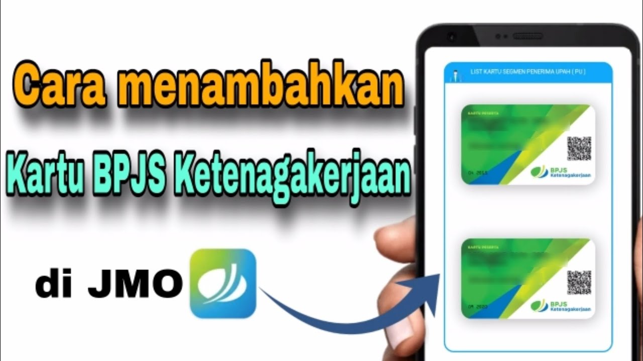 Cara Menambahkan Kartu BPJS Ketenagakerjaan (KPJ) Di Aplikasi JMO - YouTube
