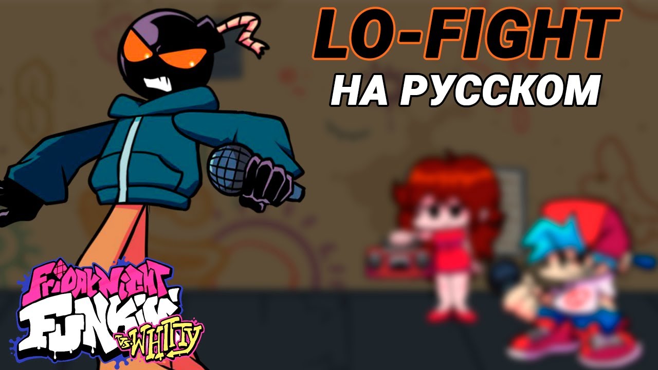 Whitty - Lo-Fight На Русском | Friday Night Funkin' (VS Whitty Mod ...