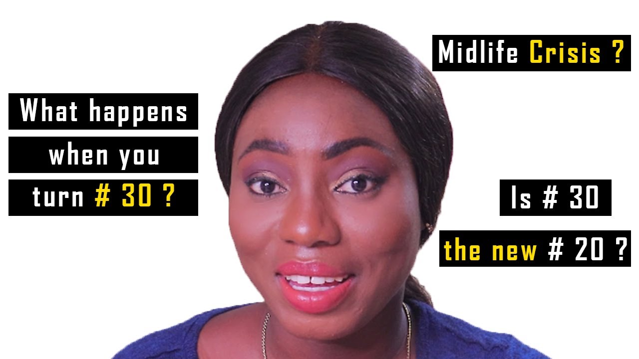 TURNING #30 |What happens when you are 30 | 30 the new 20? - YouTube
