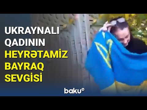 Ukraynalı qadının heyrətamiz bayraq sevgisi - BAKU TV