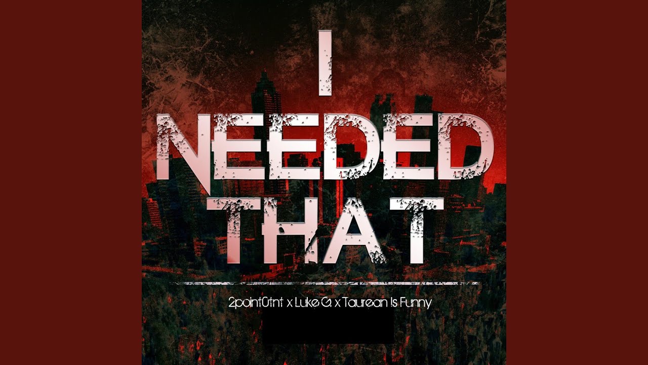 I Needed That - YouTube