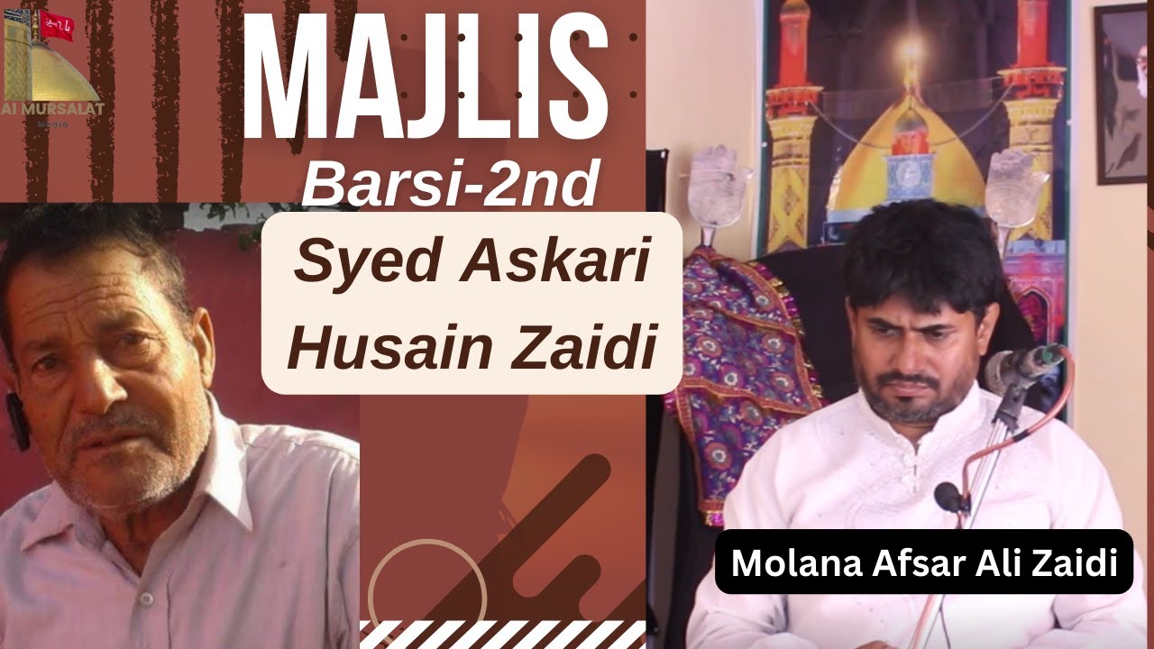 Majlis E Barsi 2nd || Syed Askari Husain Zaidi || Kalam By Molana Afsar ...