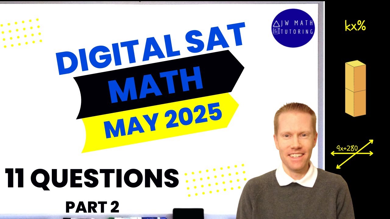 Digital SAT Math May 2025 11 Questions (Part 2)-Full Solutions ...