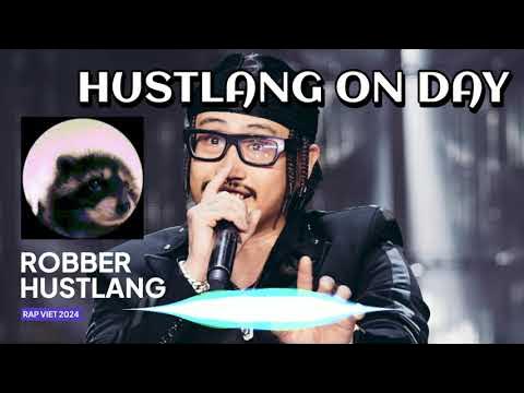 1 hours - HUSTLANG ALL DAY - Hustlang Robber - Rap Việt 2024 - YouTube