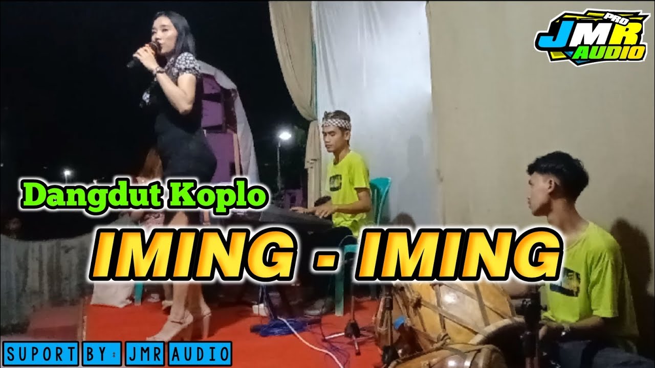 Iming - Iming || Orgen Dangdut Koplo Kendang Jaipong - Aulia Music ...