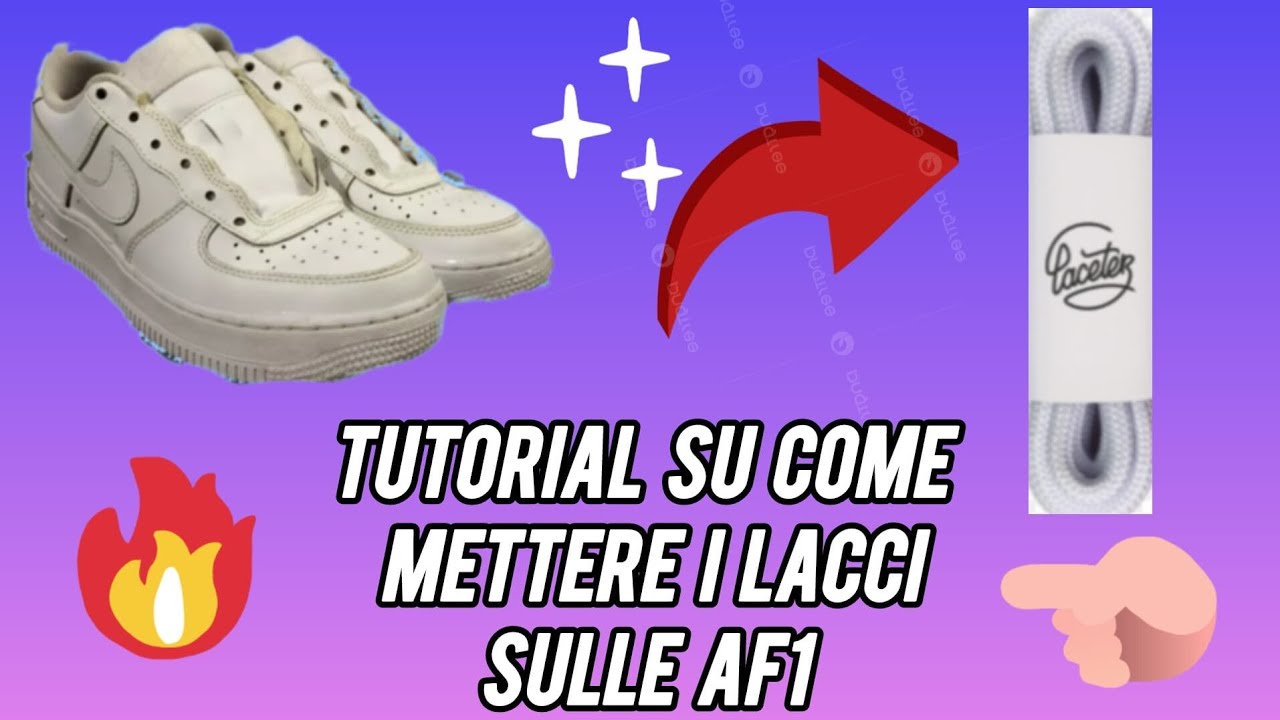 Tutorial su come mettere i LACCI sulle AIR FORCE 1 + BONUS finale ...