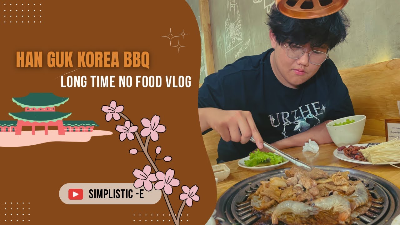 Han Guk Korea BBQ food vlog - YouTube