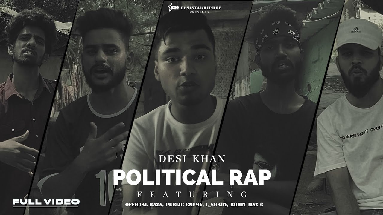 Desi Khan - Political Rap Ft. Official Raza, Public Enemy , L_Shady ...